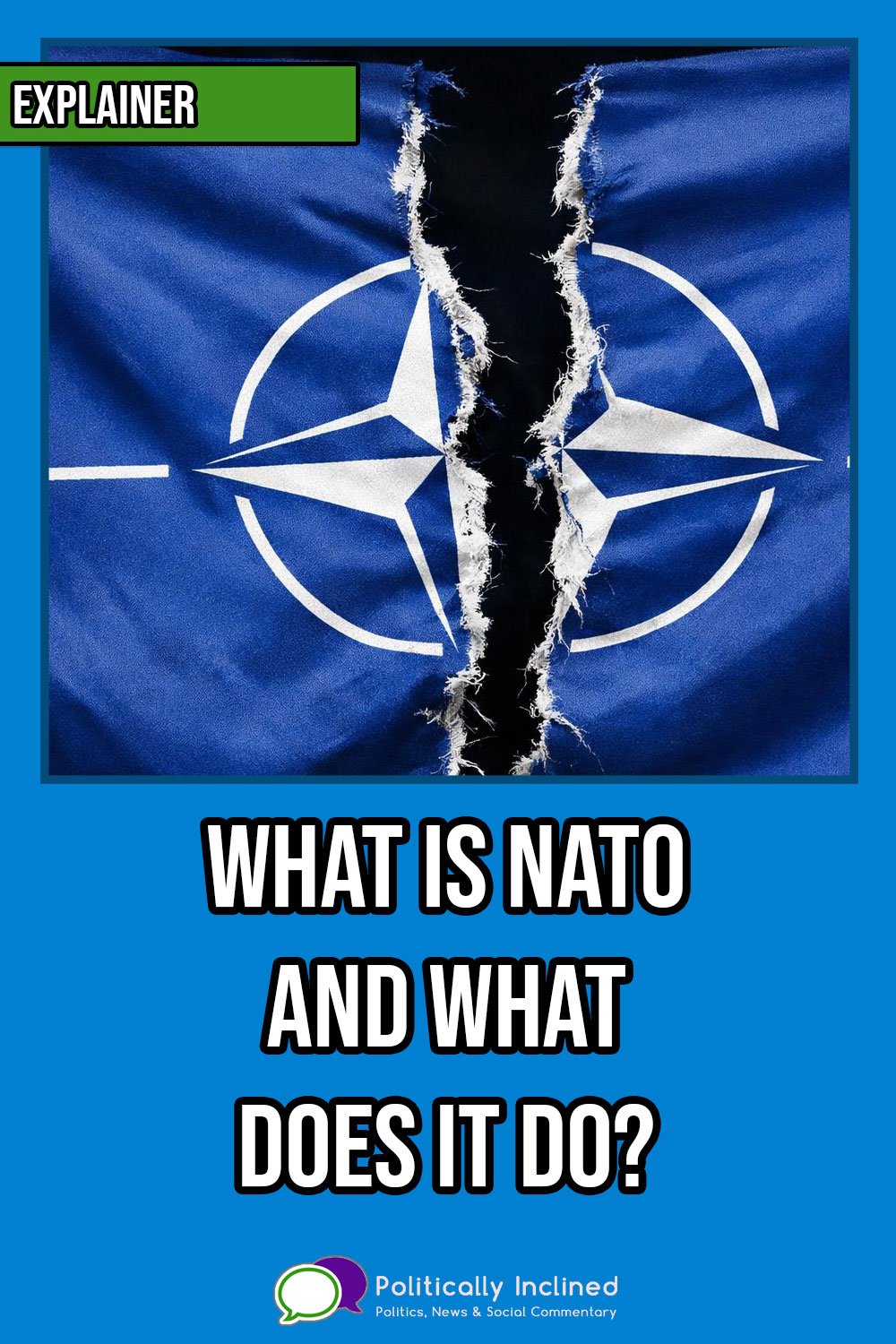 What Is NATO And What Does It Do? – Politically Inclined